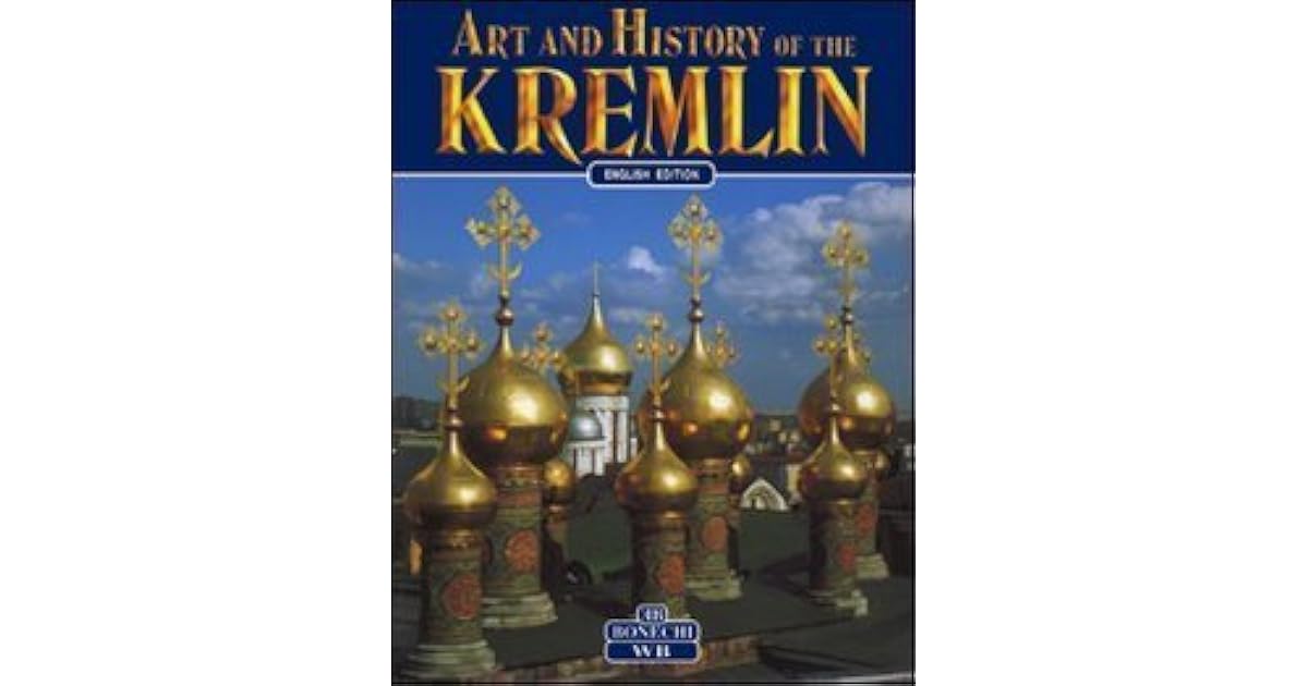 Art and History of the Kremlin of Moscow by Bonechi Books