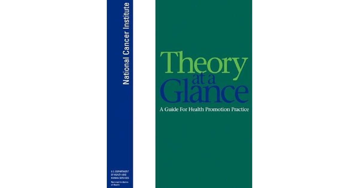 Theory at a Glance: A Guide for Health Promotion Practice by National ...