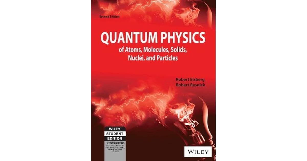 Quantum Physics of Atoms, Molecules, Solids, Nuclei and Particles, 2ed ...