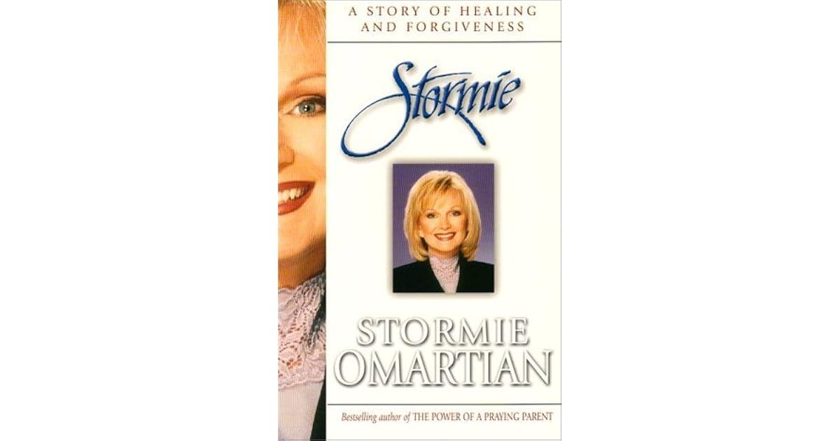 Stormie: A Story of Healing and Forgiveness by Stormie Omartian