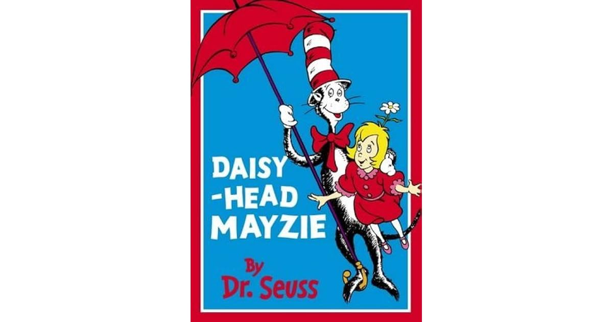 Daisy Head Mayzie by Dr. Seuss
