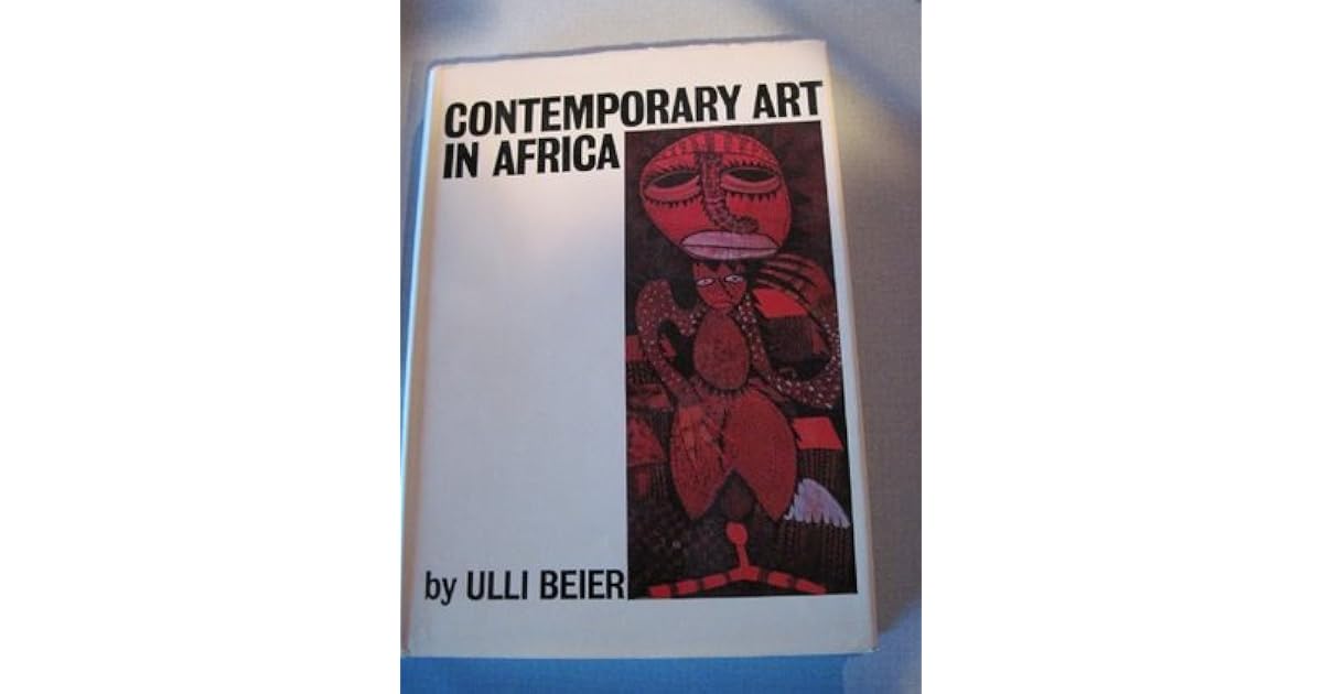 Contemporary Art In Africa by Ulli Beier