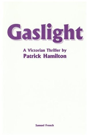 Gaslight by Patrick Hamilton