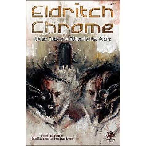 Eldritch Chrome by Brian S. Sammon — Reviews, Discussion, Bookclubs, Lists