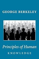 A Treatise Concerning the Principles of Human Knowledge by George Berkeley