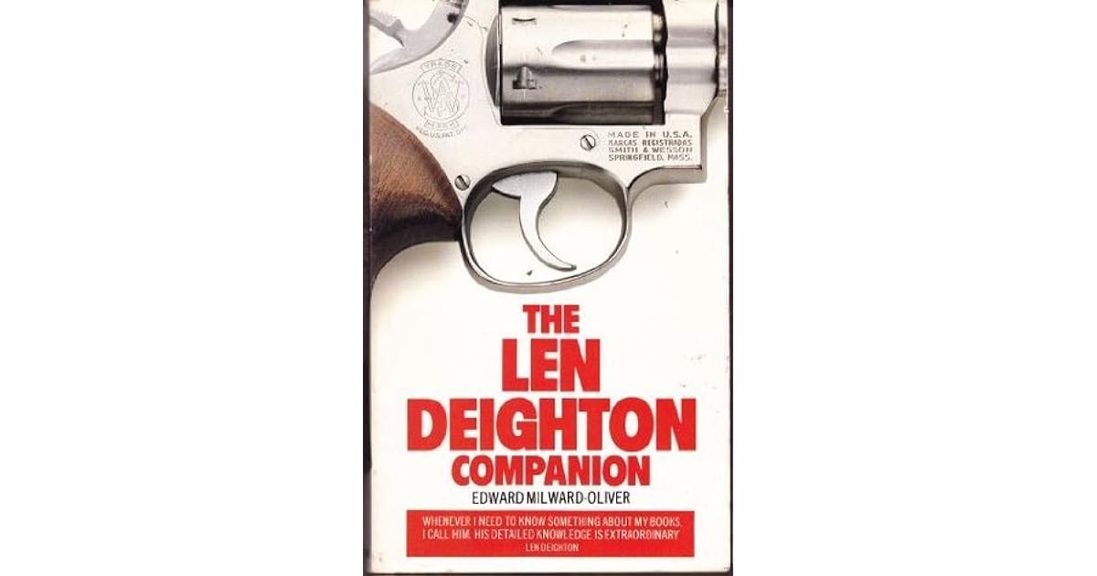 The Len Deighton Companion by Edward Milward-Oliver