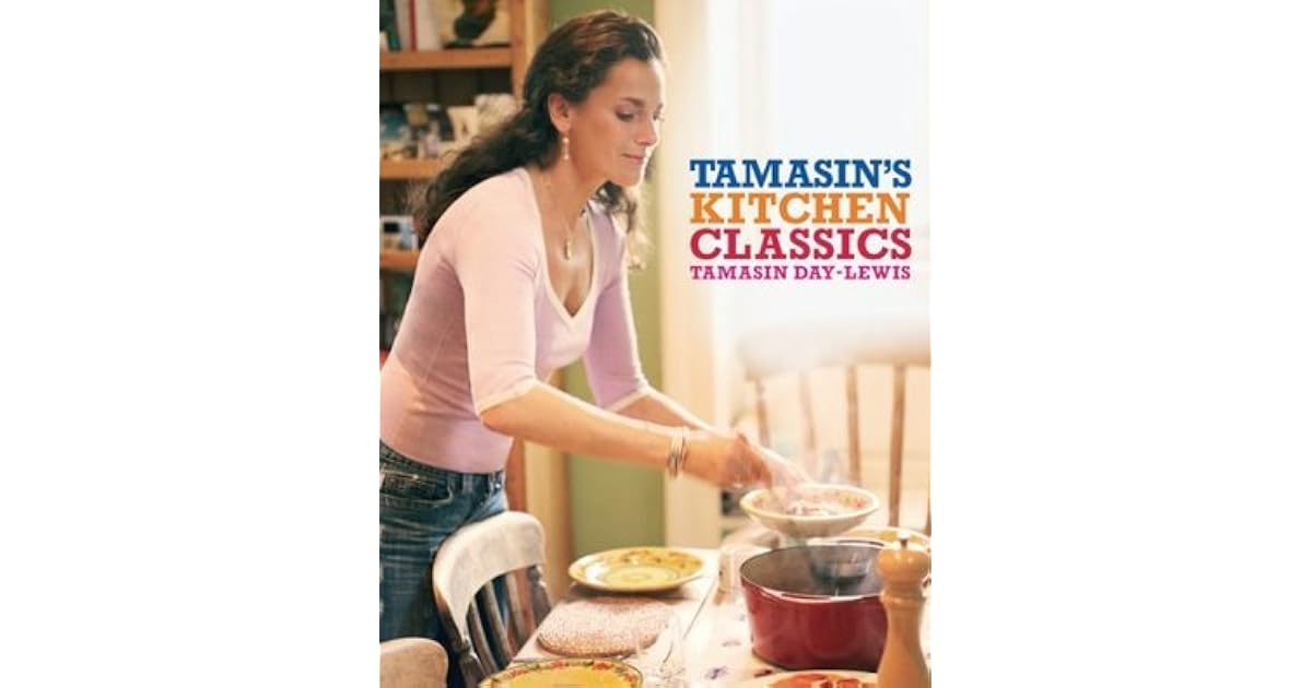 Tamasin's Kitchen Classics by Tamasin Day-Lewis