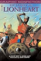 Richard The Lionheart: The Life Of A King And Crusader by David West