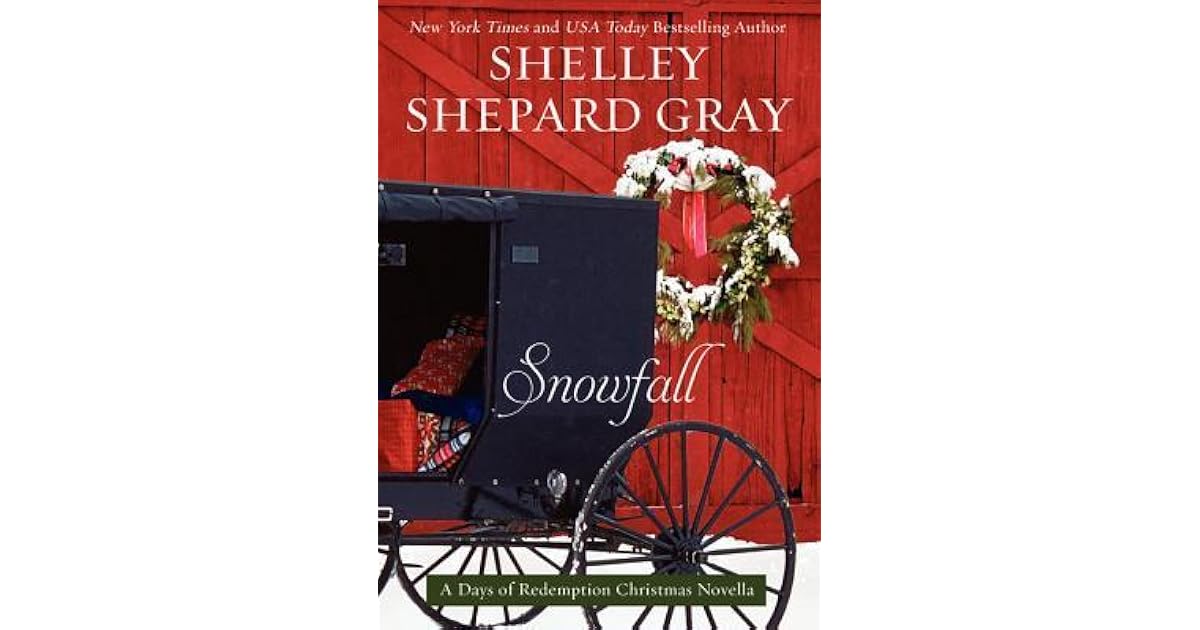 Snowfall: A Days of Redemption Christmas Novella by Shelley Shepard Gray