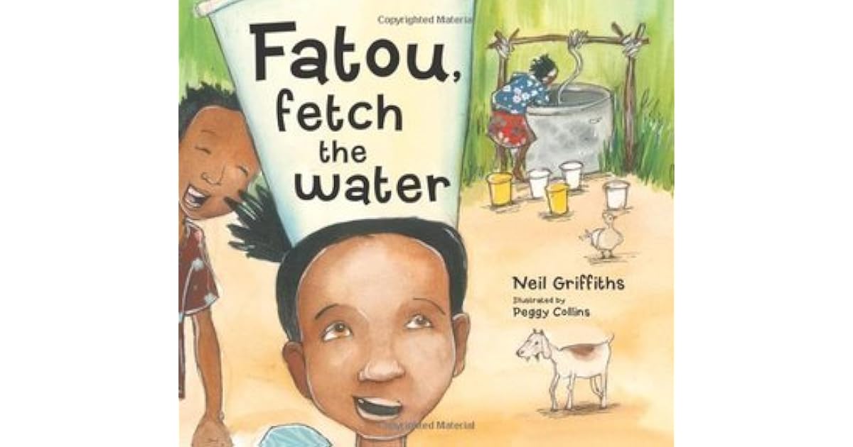 Fatou Fetch The Water by Neil Griffiths