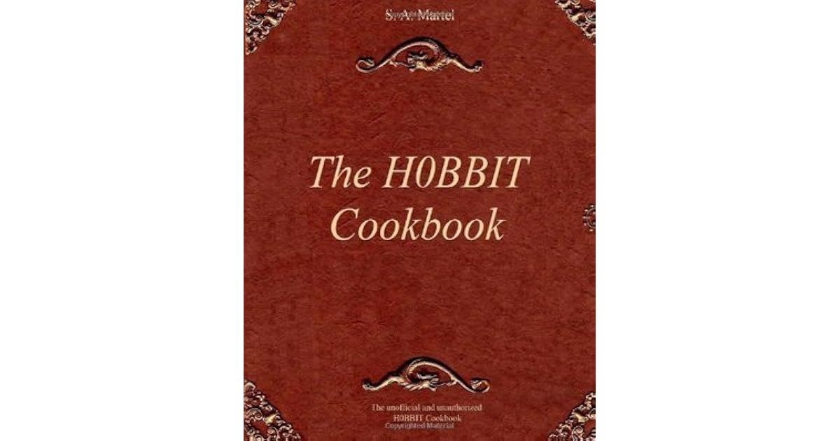 The Hobbit Cookbook by S.A. Martel