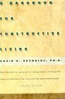 Constructive Living by David K. Reynolds