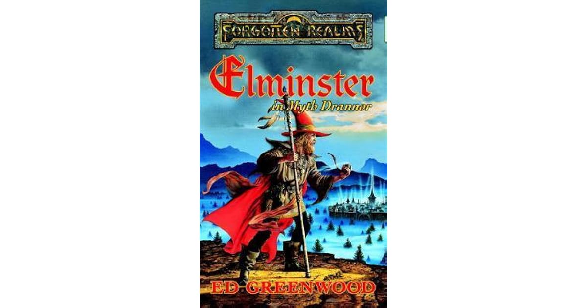 Elminster in Myth Drannor by Ed Greenwood