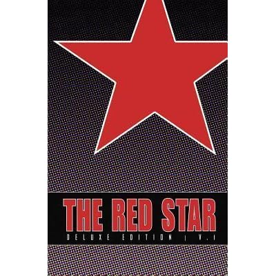 The Red Star: Deluxe Edition Volume 1 by Christian Gossett — Reviews ...