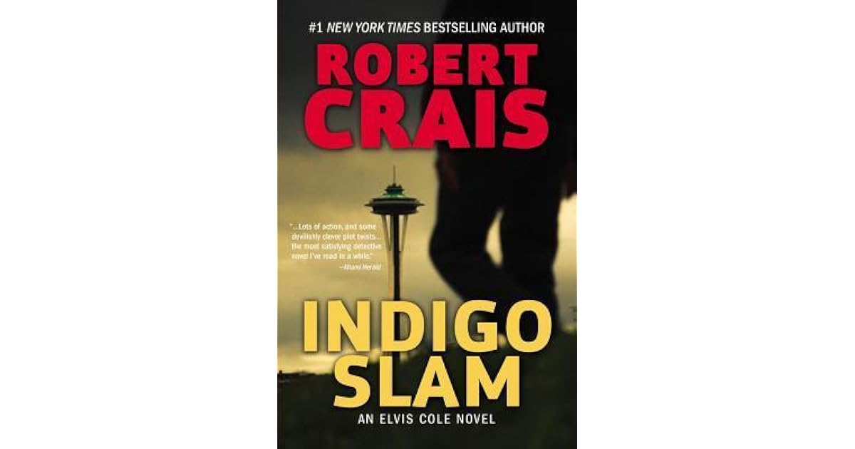 Indigo Slam: An Elvis Cole Novel by Robert Crais