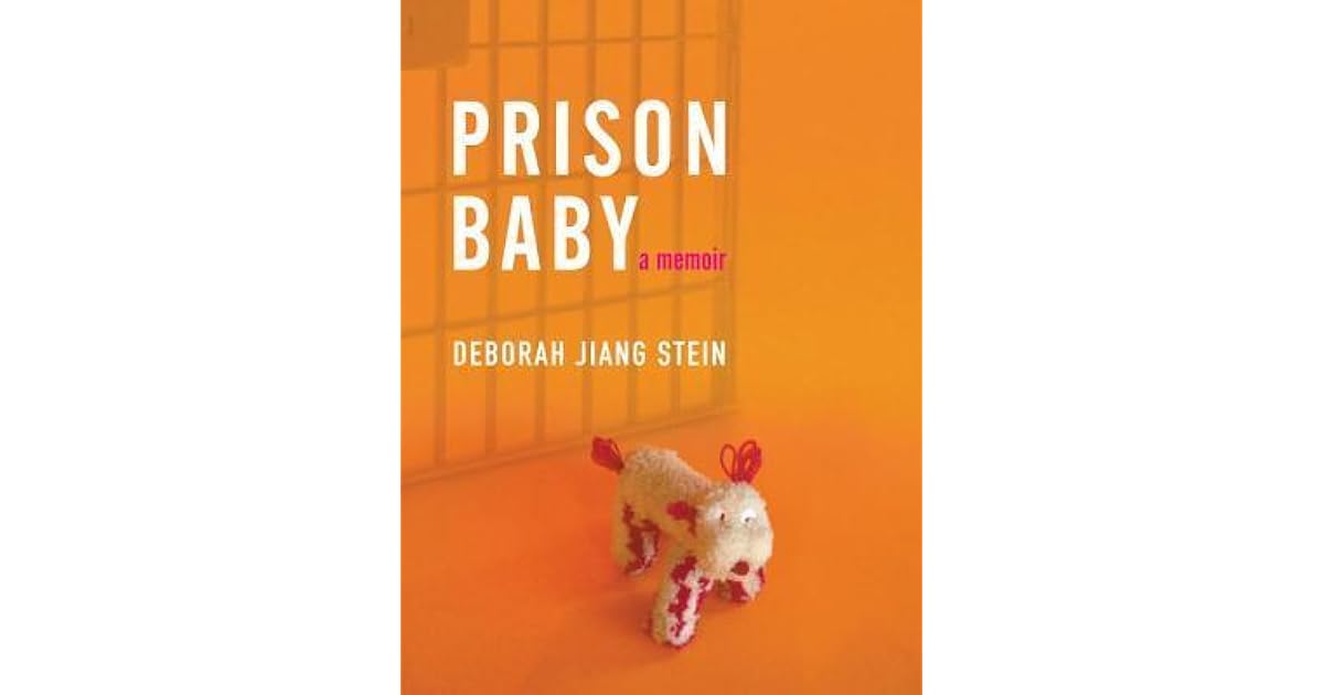 Prison Baby: A Memoir by Deborah Jiang Stein