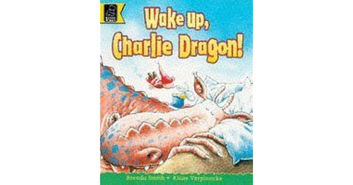 Wake Up, Charlie Dragon! by Brenda Smith