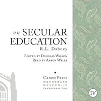 On Secular Education by Robert Lewis Dabney