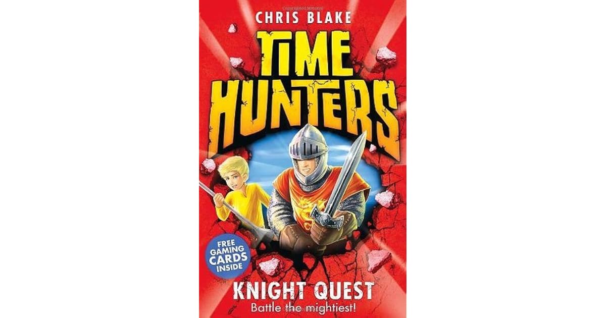 Knight Quest (Time Hunters, #2) by Chris Blake