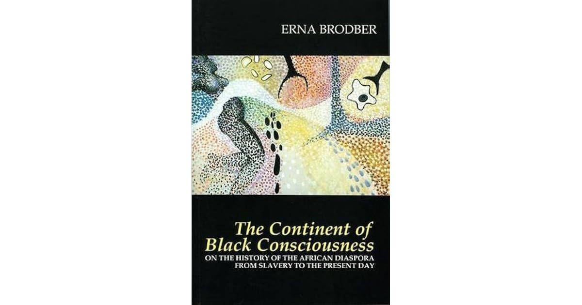 The Continent of Black Consciousness: On the History of the African ...