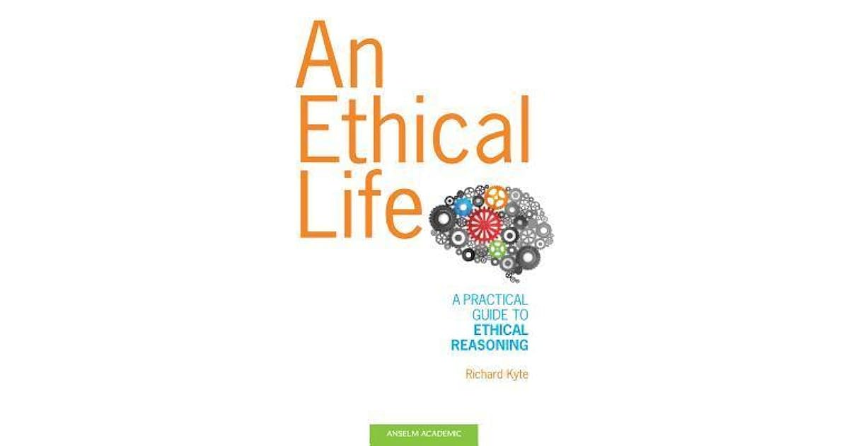 An Ethical Life by Richard Kyte