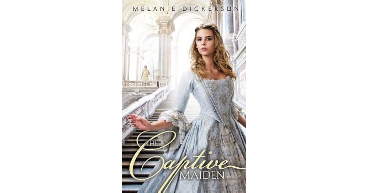 The Captive Maiden by Melanie Dickerson