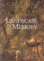Landscape and Memory by Simon Schama