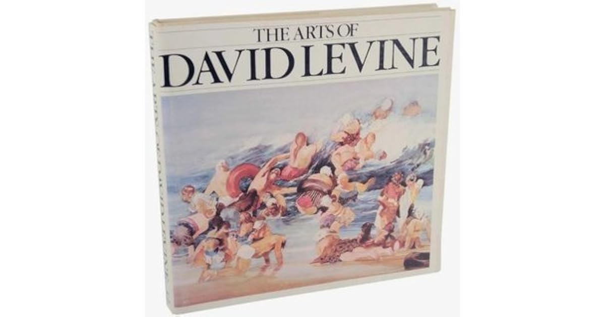 The Arts of David Levine by David Levine