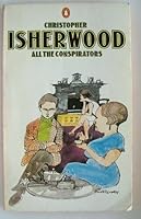 All the Conspirators by Christopher Isherwood
