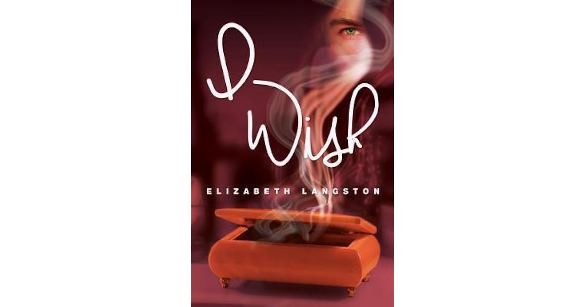 I Wish (I Wish, #1) by Elizabeth Langston