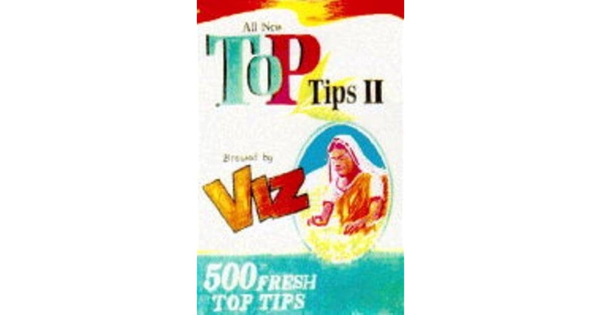 "Viz": Top Tips by VIZ