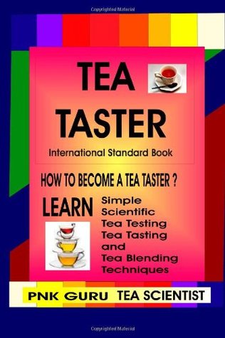 Tea Taster: How to Become a Tea Taster?: with Scientific Tea Testing ...