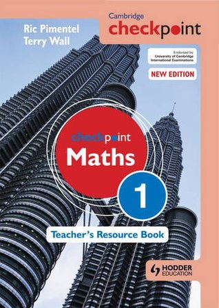 Cambridge Checkpoint Maths Teacher's Resource Book 1 by Terry Wall