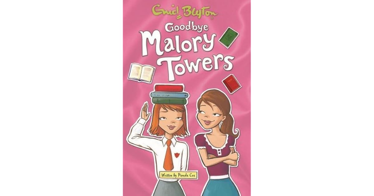 Goodbye Malory Towers (Malory Towers by Pamela Cox
