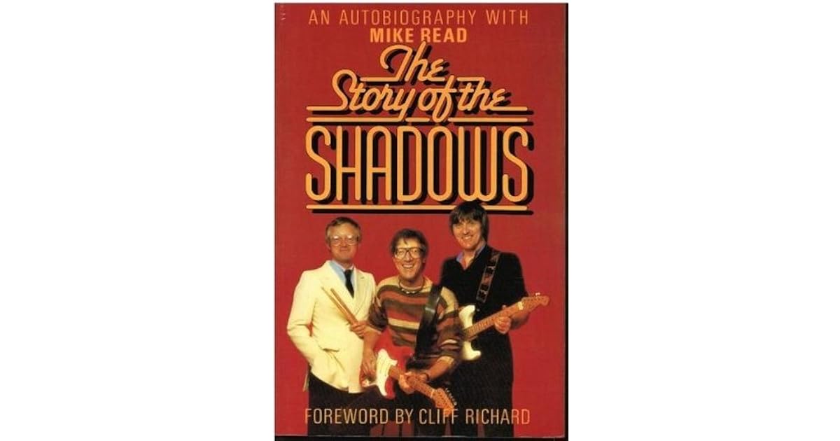 The Story of the Shadows: An Autobiography by Mike Read
