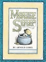 Mouse Soup by Arnold Lobel