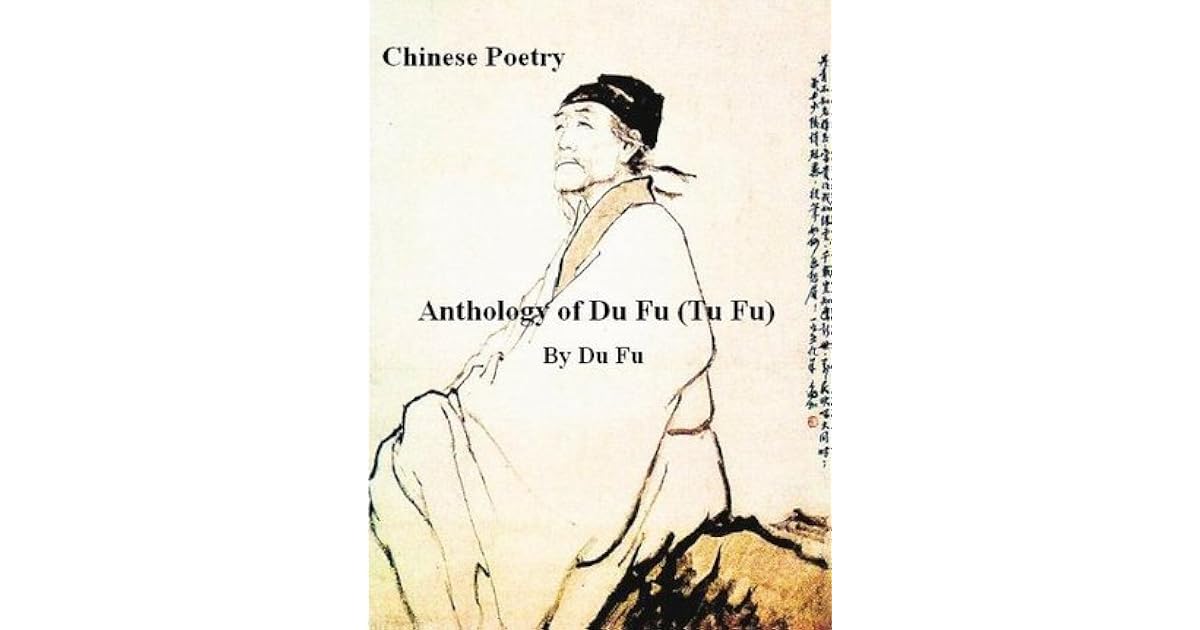 Chinese Poetry, Anthology of Du Fu by Du Fu