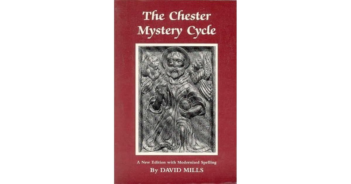 The Chester Mystery Cycle by David Mills