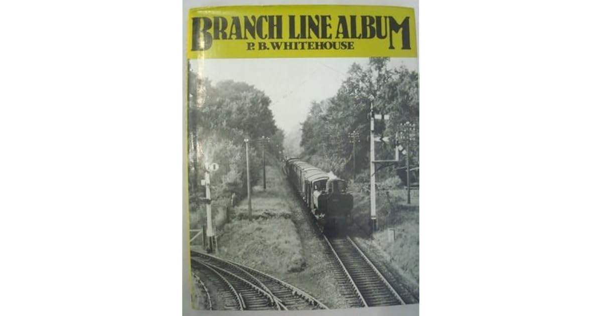 Branch Line Album: 1st Series by Patrick Whitehouse