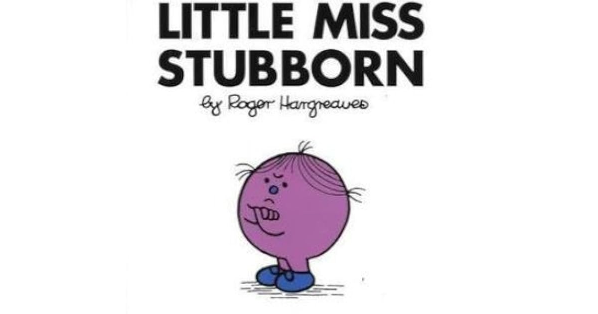 Little Miss Stubborn by Roger Hargreaves