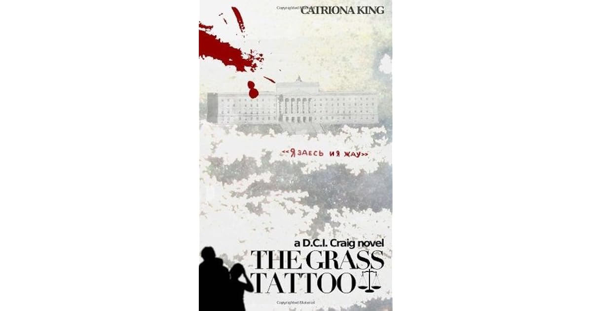 The Grass Tattoo (DCI Craig, #2) by Catriona King