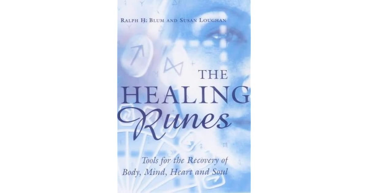 The Healing Runes by Ralph H. Blum