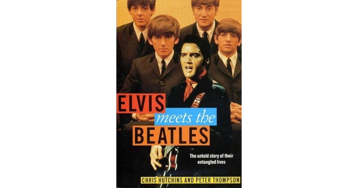 Elvis Meets The Beatles by Chris Hutchins