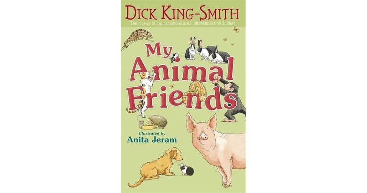 My Animal Friends by Dick King-Smith