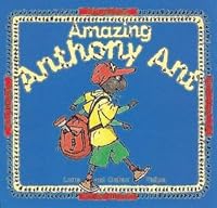 Amazing Anthony Ant by Lorna Philpot