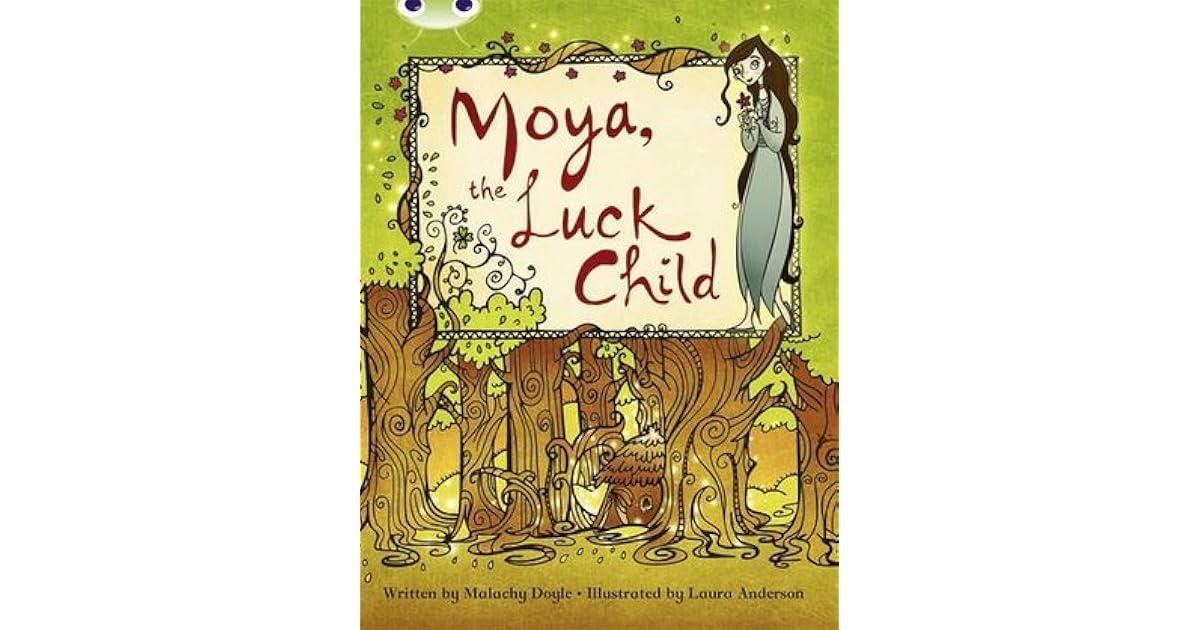Moya, the Luck Child by Malachy Doyle