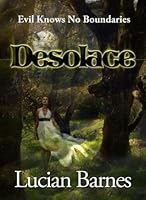 Desolace (Desolace, #1) by Lucian Barnes
