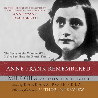 Anne Frank Remembered by Miep Gies