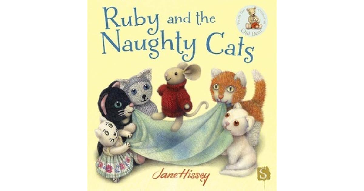 Ruby and the Naughty Cats by Jane Hissey