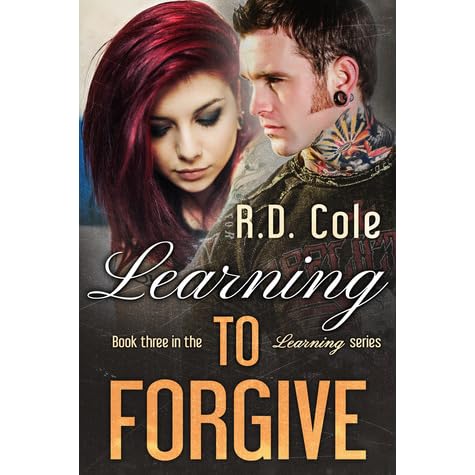 Learning to Forgive (Learning, #3) by R.D. Cole — Reviews, Discussion ...